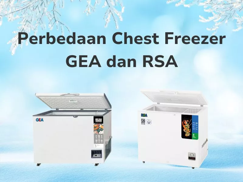 Perbedaan Chest Freezer GEA dan RSA - Refcon Polar