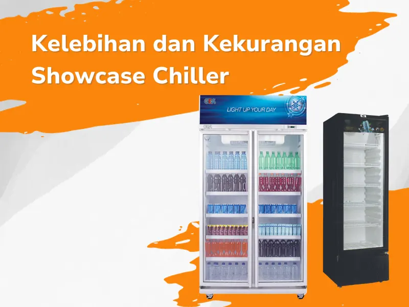 Kelebihan dan Kekurangan Showcase Chiller - Kulkas Pendingin Minuman